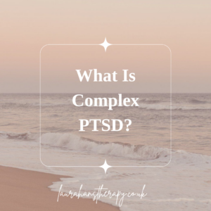 What is Complex PTSD? | Laura Hans Therapy