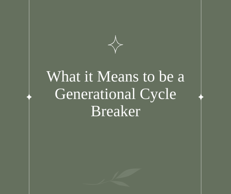 What it Means to be a Generational Cycle Breaker